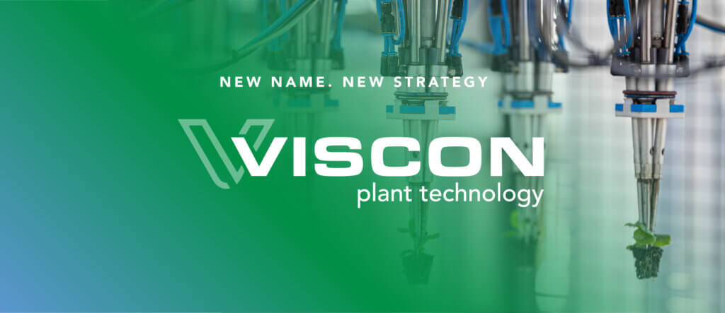Introducing Viscon Plant Technology! - Viscon Group Introducing Viscon Plant Technology! - Viscon Group